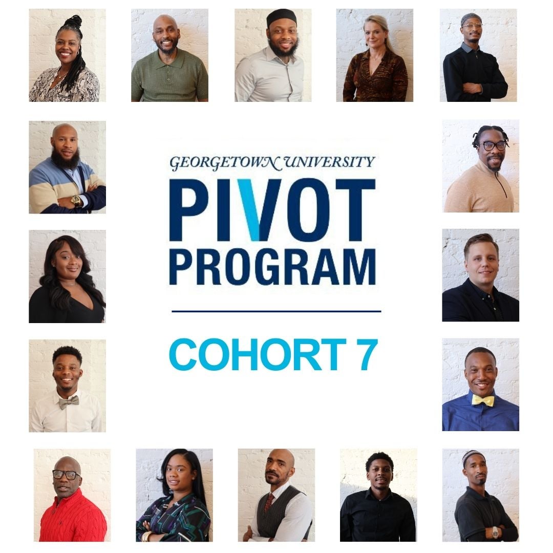 Georgetown Pivot Program Welcomes Its Seventh Cohort | Pivot Program | Georgetown University